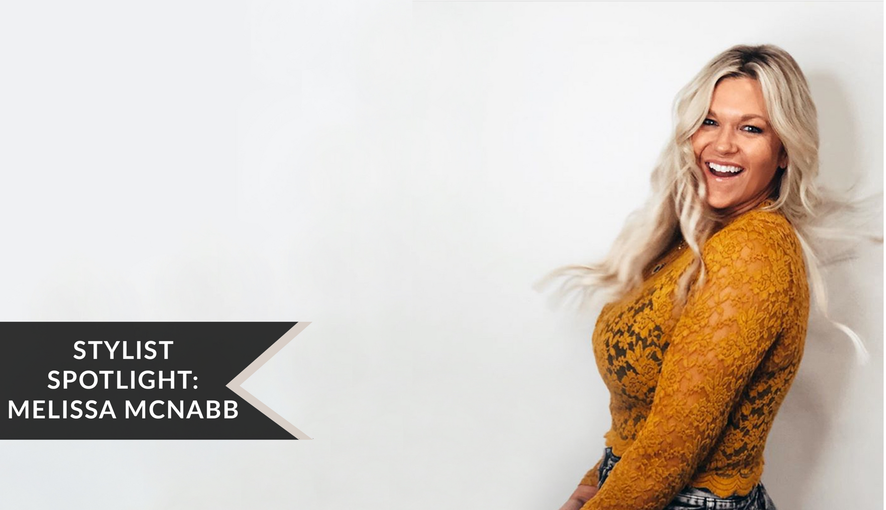 STYLIST SPOTLIGHT: MELISSA MCNABB