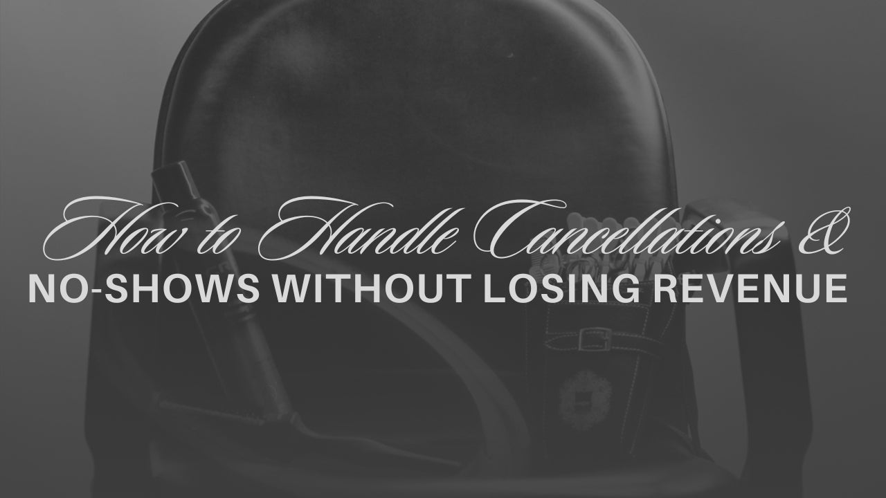 How to Handle Cancellations and No-Shows Without Losing Revenue