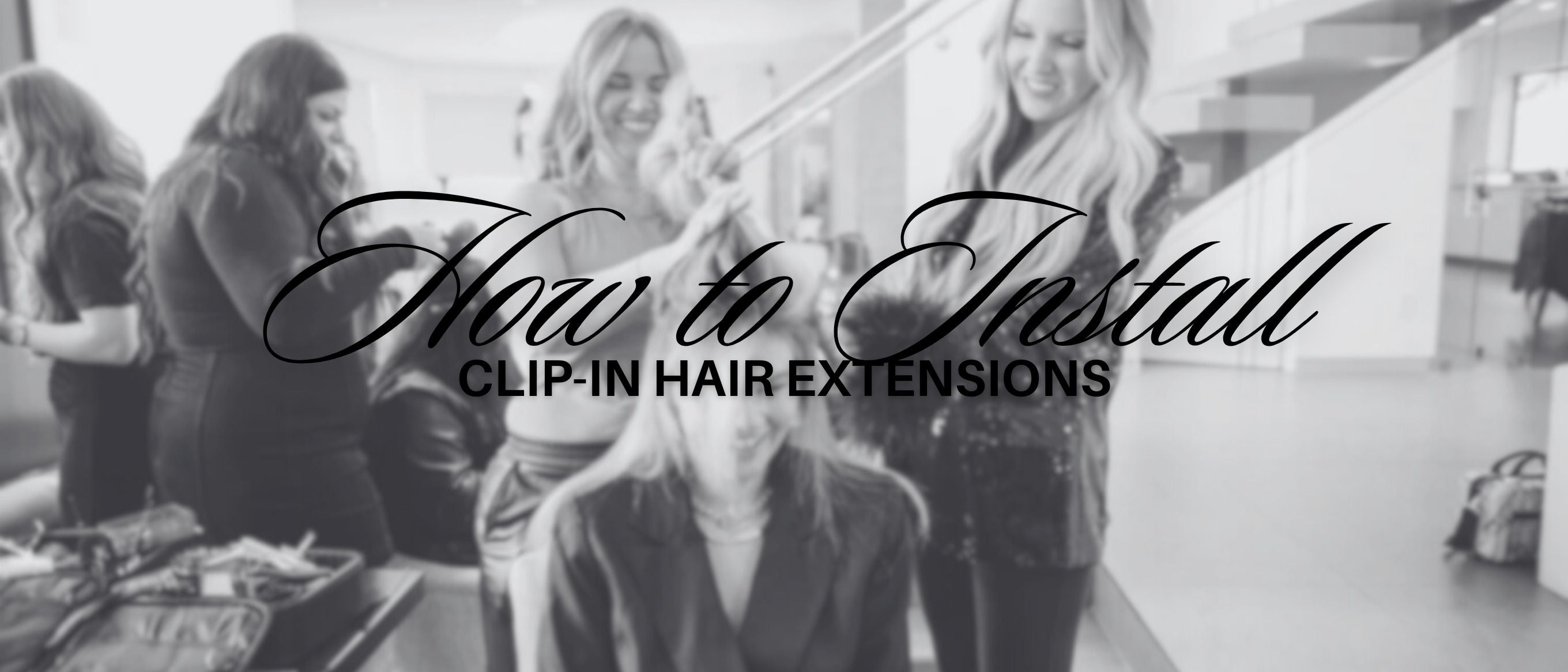 How to Install Clip-In Hair Extensions - 5 Step Guide